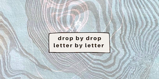 Drop by Drop, Letter by Letter Tickets, Dates & Itineraries | Trip.com