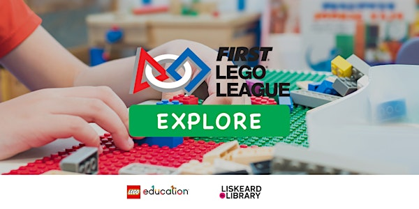 Home Educators, First Lego League Explore | Liskeard Library: Tickets ...
