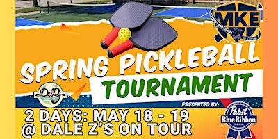 Spring Pickleball Tournament Presented by Pabst Blue Ribbon | Dale Z.'s ...