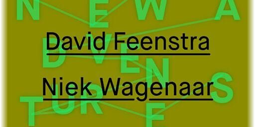New Adventures #2: David Feenstra and Niek Wagenaar | Ite Boerema ...