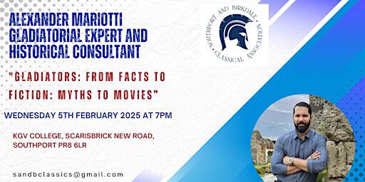 "Gladiators: From Facts to Fiction: Myths to Movies" with Alexander ...