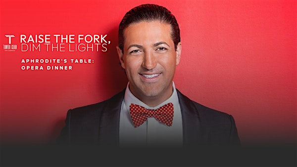 Aphrodite’s Table: Opera Dinner | Tower Club - Fort Lauderdale: Tickets ...