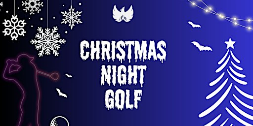 Christmas Night Golf - Winter Hill | Winter Hill Golf Club: Tickets ...