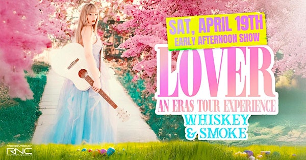 Taylor Swift Tribute - LOVER - An Eras Tour Experience | Whiskey and ...