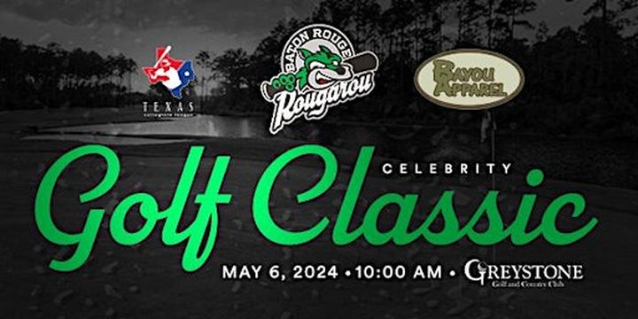 2024 Baton Rouge Rougarou Celebrity Golf Classic Presented by Bayou ...