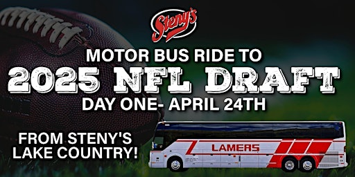 Steny's Lake Country Luxury Motor Coach Bus Ride to 2025 NFL Draft Day ...
