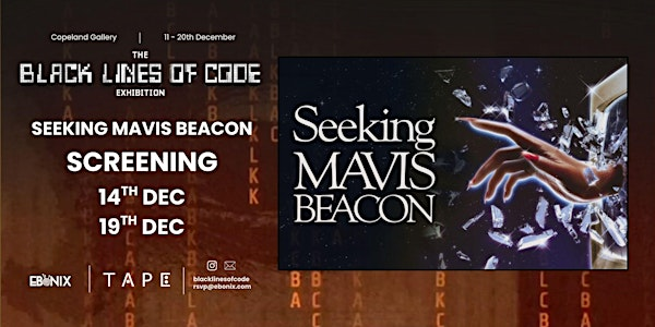 Black Lines of Code x Tape Collective - Seeking Mavis Beacon Screening ...