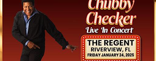 CHUBBY CHECKER | The Regent: Tickets, Dates & Itineraries | Trip.com