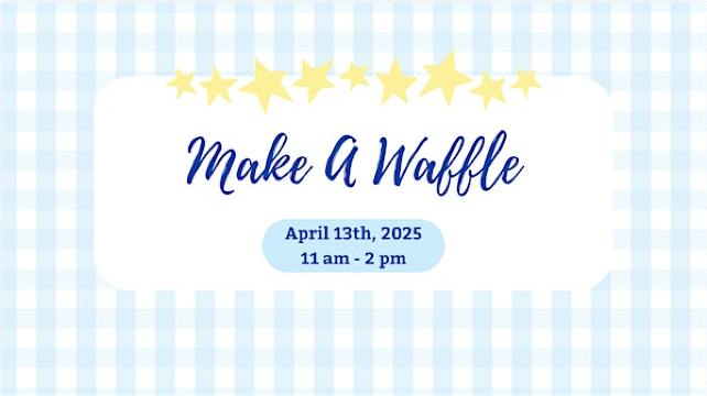 Make-A-Waffle 2025 | 428 W Hutchison St: Tickets, Dates & Itineraries ...