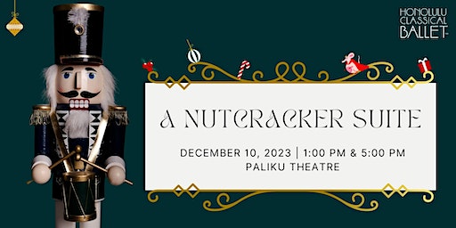 Honolulu Classical Ballet A Nutcracker Suite 2023 5PM Tickets, Dates ...