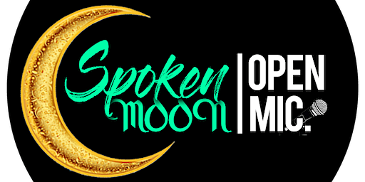 Spoken Moon Open Mic: What Phase Are You In? A space for all expression ...