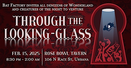 Bat Factory Presents: Through the Looking Glass | The Rose Bowl Tavern ...