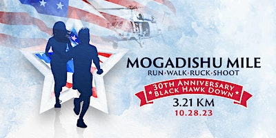 Battle of Mogadishu 30th Anniversary 3.2 km Run/Walk/Ruck & Shoot ...
