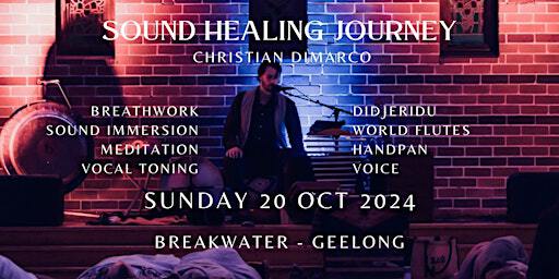 Sound Healing Journey GEELONG | Christian Dimarco 20 October 2024 | The ...