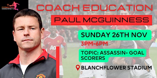 Paul McGuinness Coach Education Sun 26th Nov | Blanchflower Stadium ...