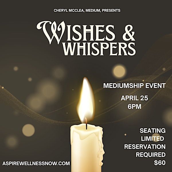 Wishes and Whispers: Mediumship Group Event | Aspire Wellness: Tickets ...