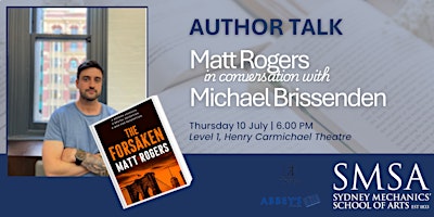 Book Launch: The Forsaken by Matt Rogers | Sydney Mechanics’ School of ...