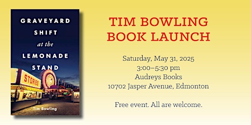 Book Launch: Graveyard Shift at the Lemonade Stand by Tim Bowling ...