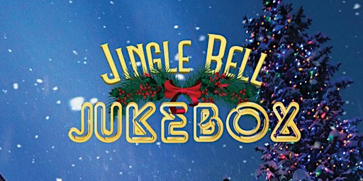 JINGLE BELL JUKEBOX | Lancaster County Christian School: Tickets, Dates ...