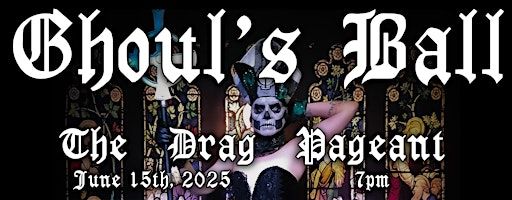 Phantasm Presents: Ghoul's Ball *The Drag Pageant* | Knucklehead ...