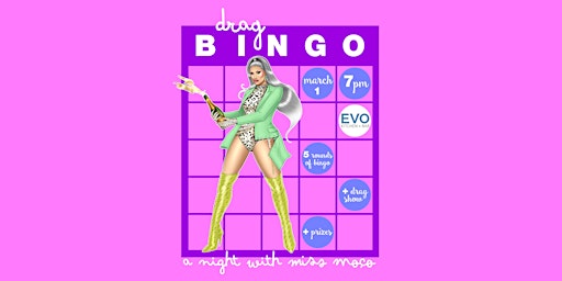 Drag Bingo with Miss Moço | EVO Kitchen & Bar: Tickets, Dates ...