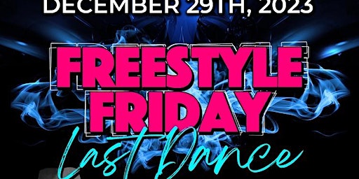 Freestyle Friday Last Dance | Copacabana: Tickets, Dates & Itineraries ...