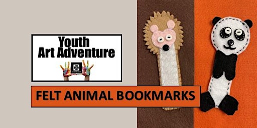 ART ADVENTURE: Felt Animal Bookmarks | Hannibal Arts Council, 105 S ...