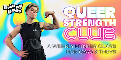 Brinny Does Queer Strength Club - February | FMG Project: Tickets ...
