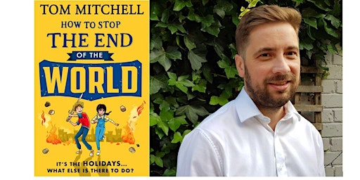 Tom Mitchell's 'How to Stop the End of the World!' | Central Library ...