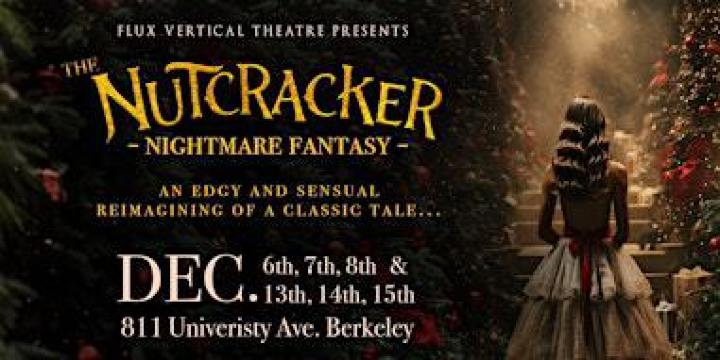 Nutcracker Nightmare Fantasy ~ Friday December 13th! | Flux Vertical ...