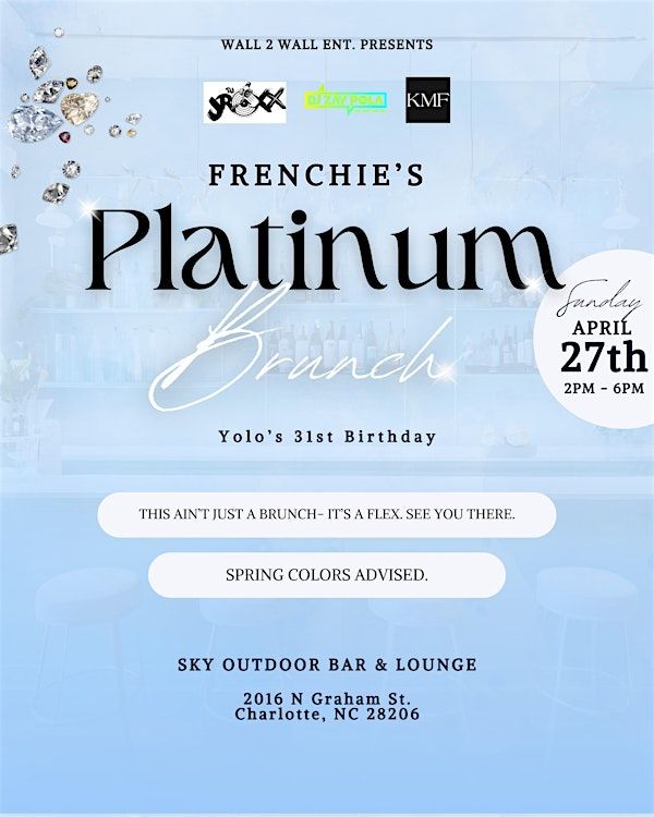 Frenchie’s platinum brunch | 2016 N Graham St: Tickets, Dates ...