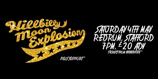 Hillbilly moon explosion plus support | Redrum: Tickets, Dates ...
