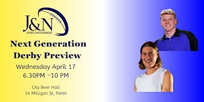 Next Generation Derby Preview | City Beer Hall Perth: Tickets, Dates ...
