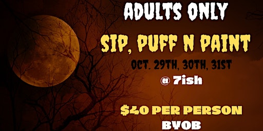 Adults Only! Trick or Treat, Sip - Puff n Paint Experience! | The ...