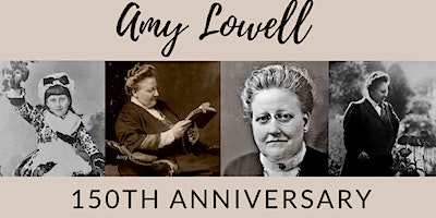 Amy Lowell 150th Anniversary: Tribute to Amy Lowell at All She Wrote ...