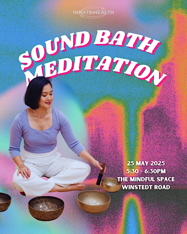 Sound Bath Meditation | Theme: Celebrating Spaces | Mindful Space Pte ...