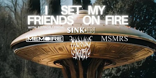 Set My Friends On Fire at SinWave | SinWave: Tickets, Dates ...