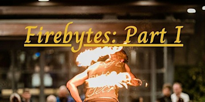 Firebytes Part I: Fire Performance Showcase and Eco-Fundraiser | Mud ...
