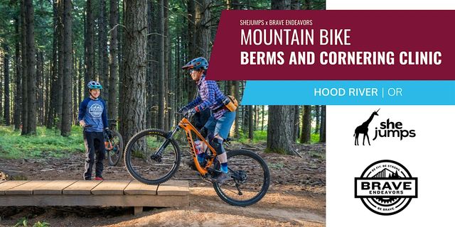 SheJumps x Brave Endeavors | MTB Berms and Cornering Clinic | Portland ...