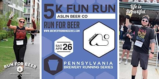 5k Beer Run x Aslin Beer Co. | 2025 PA Brewery Running Series | Aslin ...