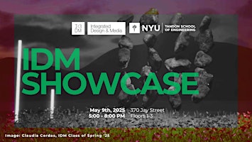 IDM Spring 2025 Showcase | 370 Jay St: Tickets, Dates & Itineraries ...