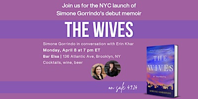 THE WIVES Book Launch: Simone Gorrindo in Conversation with Erin Khar ...