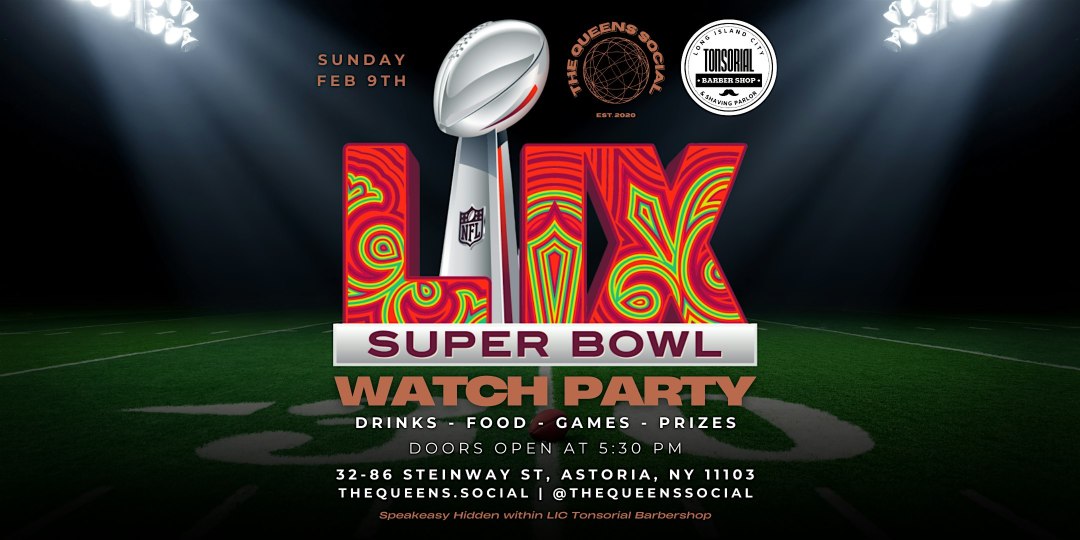 Superbowl Watch Party at The Queens Social | LIC Tonsorial Barber Shop ...