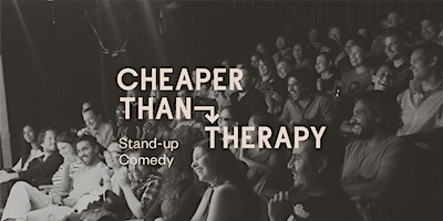 Cheaper Than Therapy, Stand-up Comedy: Thu, Jan 18 | Cheaper Than ...