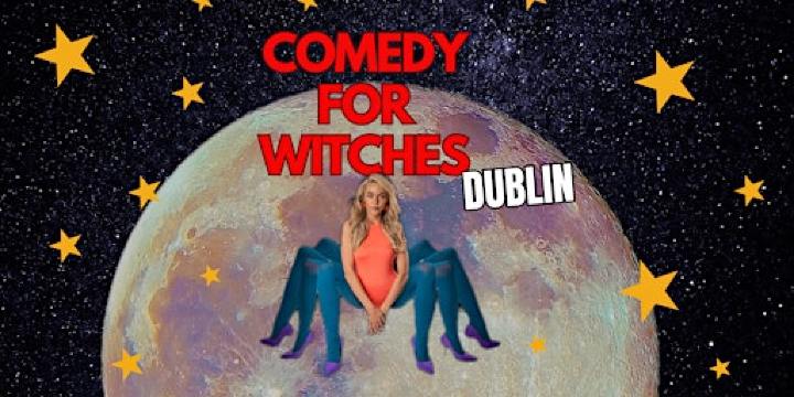 Comedy for Witches - Dublin | Peadar Kearney's Pub: Tickets, Dates ...