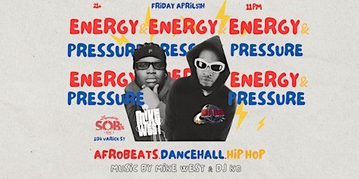 Energy & Pressure: AFROBEAT DANCEHALL Party | SOB's: Tickets, Dates ...