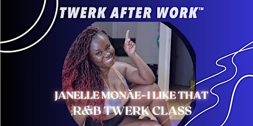 Beginners Randb Twerk Dance Class Janelle Monáe I Like That In London