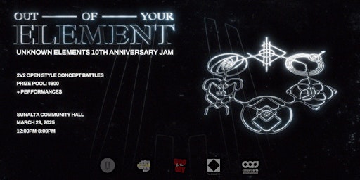 OUT OF YOUR ELEMENT: UNKNOWN ELEMENTS 10TH ANNIVERSARY JAM | Sunalta ...