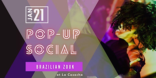 Brazilian Zouk Pop-Up Social at La Cosecha | La Cosecha, 4th Street ...