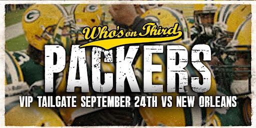 Packers vs Saints VIP Tailgate Bus Who's on Third (Milwaukee) | Who's ...